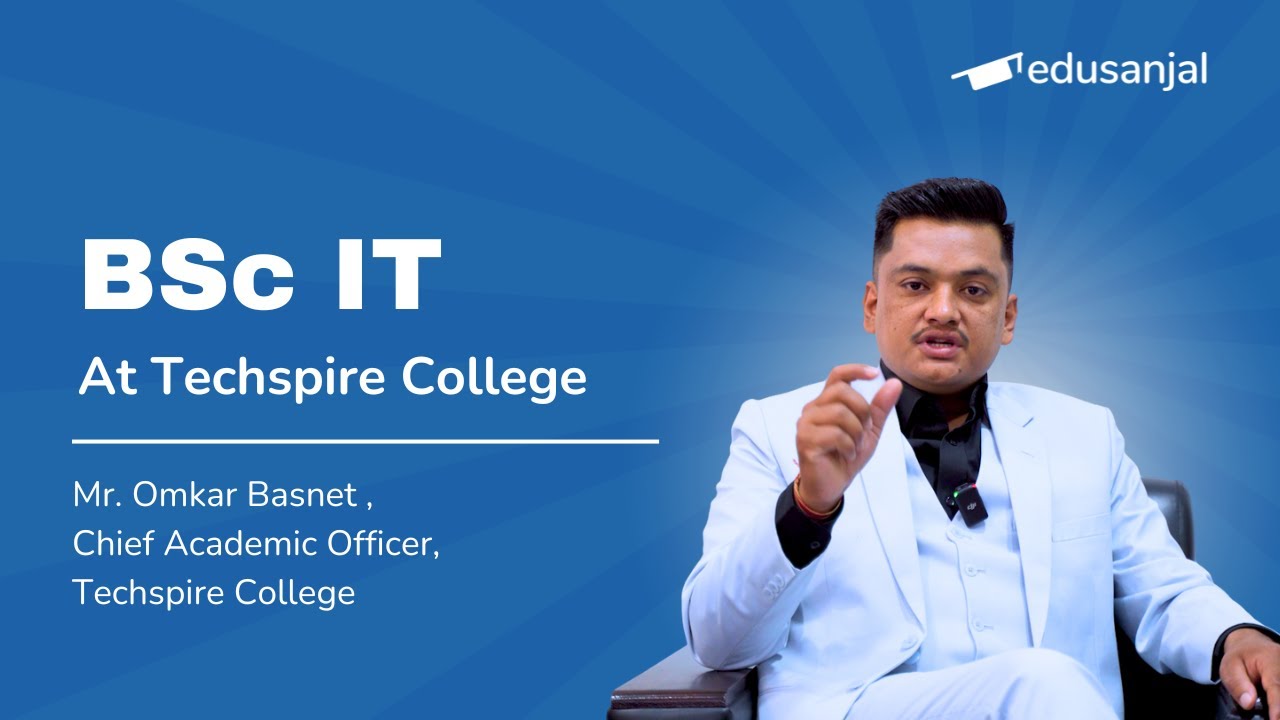 BSc IT at Techspire College | Eligibility, Admission, Scholarships, and ...