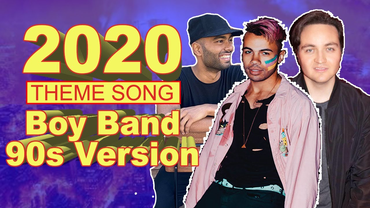 2020 (Official Music Video) Theme Song Boy Band Version 90s Style - YouTube