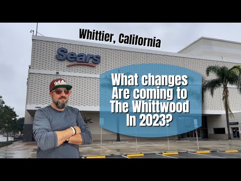 Is this the end for SEARS in Whittier? Changes to the Whittwood ...