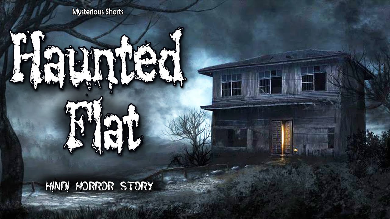Haunted Flat | Horror Story in Hindi | Hindi Horror Stories | Horror ...