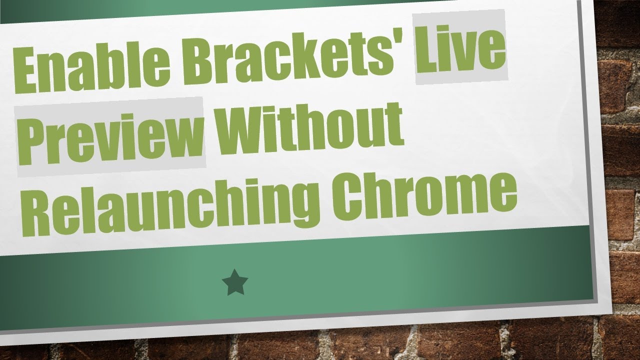 Enable Brackets' Live Preview Without Relaunching Chrome - YouTube