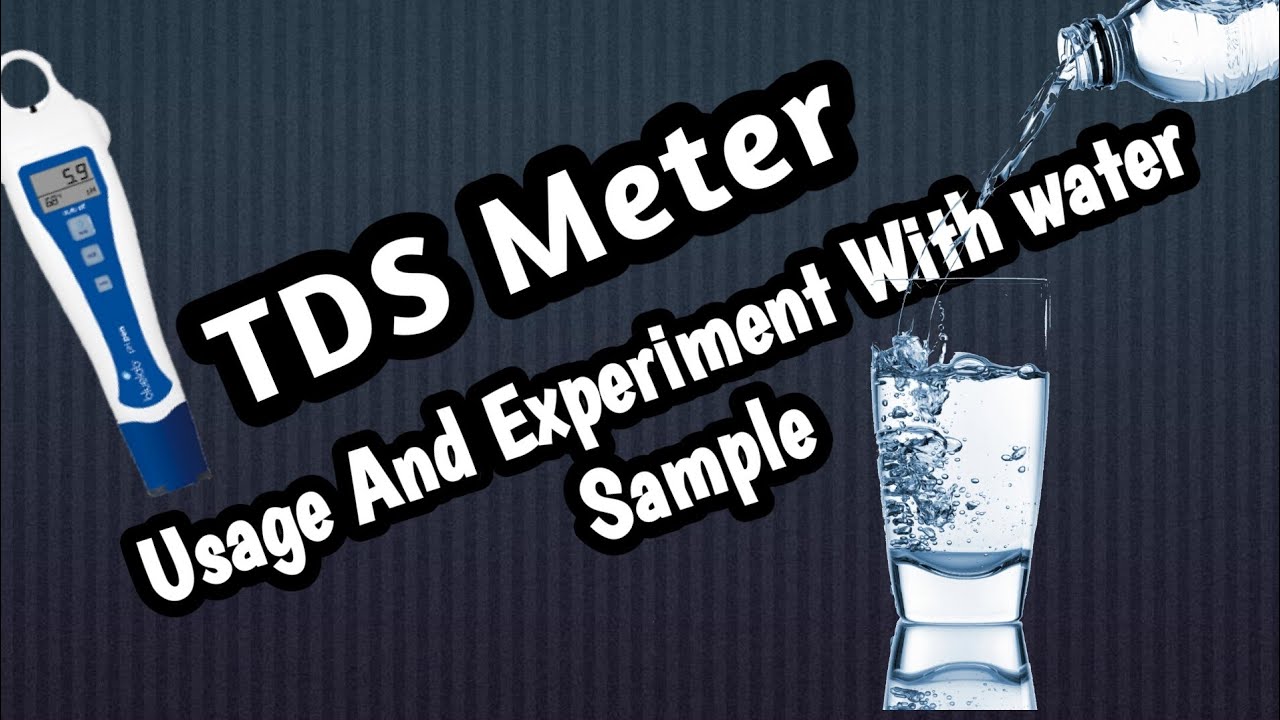 TDS Meter Experiment - YouTube