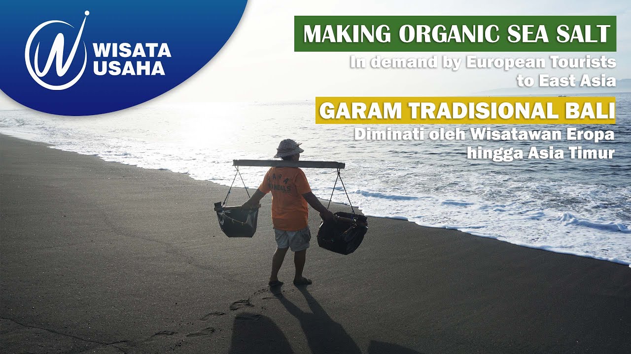 MAKING ORGANIC SEA SALT BALI - Kawasan Petani Garam Tradisional Organik ...