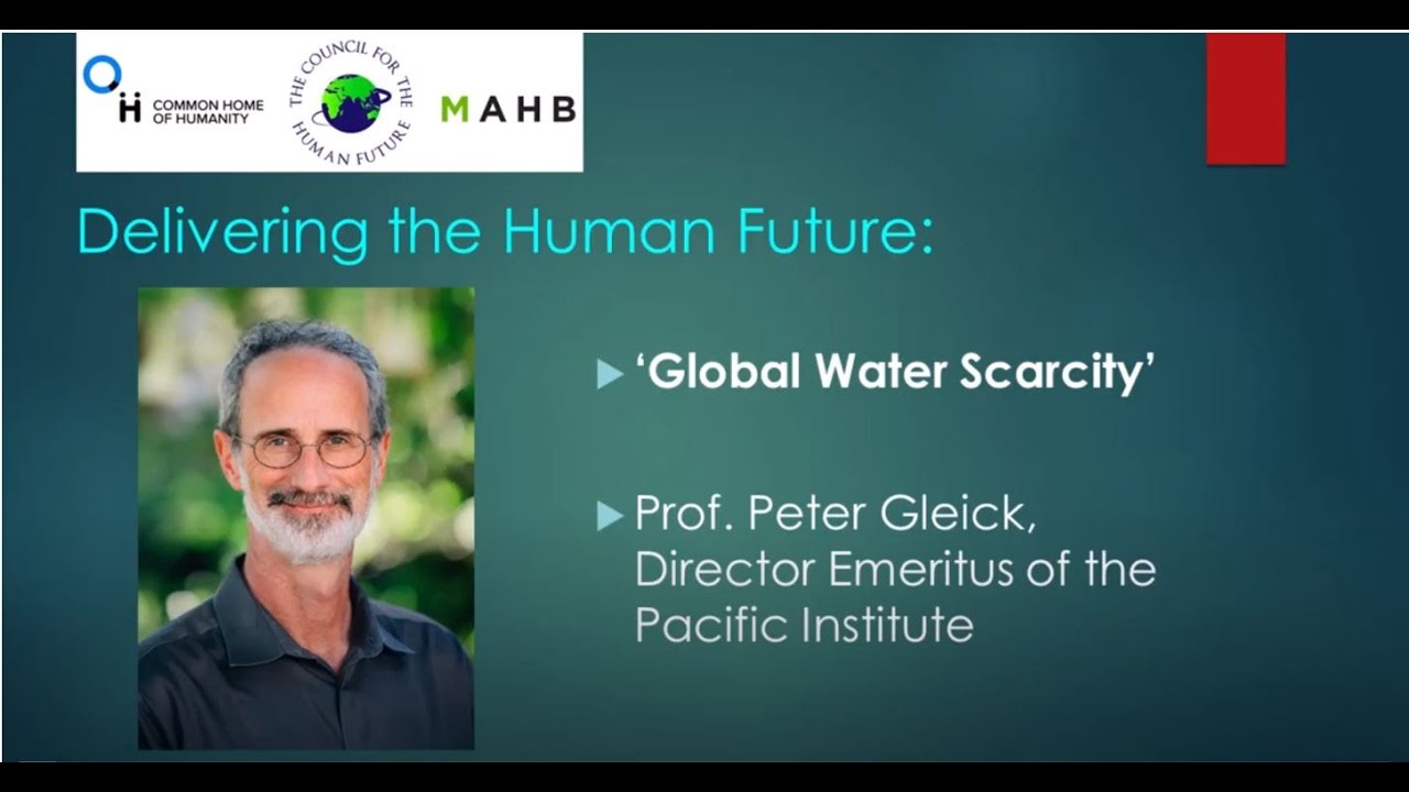 Delivering the Human Future: ‘Global Water Scarcity’ by Dr. Peter ...