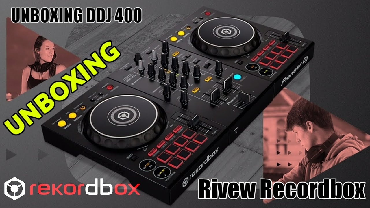 UNBOXING DDJ 400 || REVIW DDJ RECORDBOX DDJ 400 | DJ CONTROLLER FULL ...