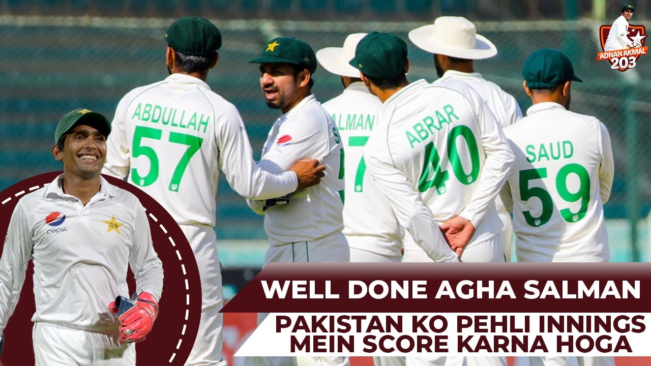 Well Done Agha Salman | Pakistan Ko Pehli Innings Mein Score Karna Hoga ...