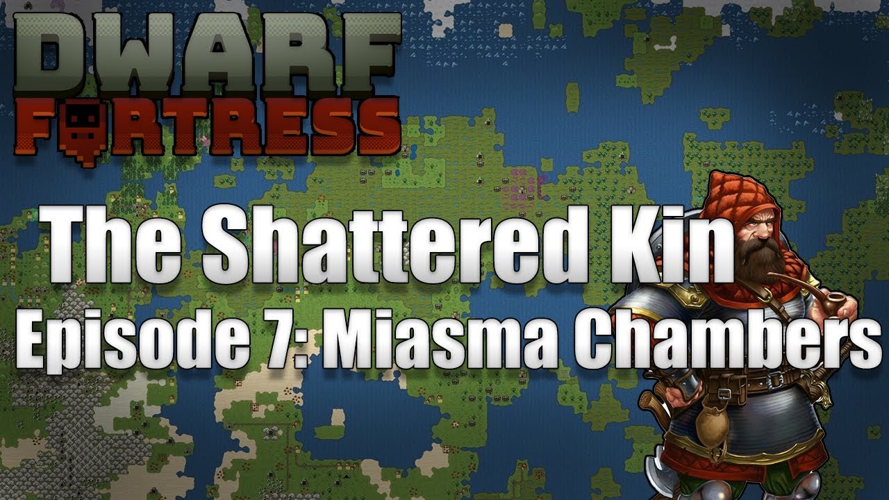 The Shattered Kin Miasma Chambers Episode 7 Dwarf Fortress the-shattered-kin-miasma-chambers-episode-7-dwarf-fortress