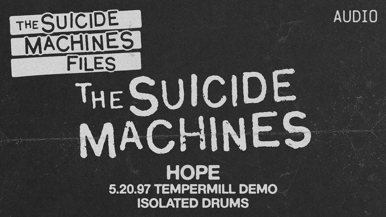 The Suicide Machines - Hope (1997 Tempermill Demo) - Isolated Drums - The Suicide Machines Files ...