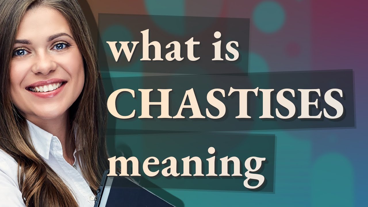 Chastises | meaning of Chastises - YouTube