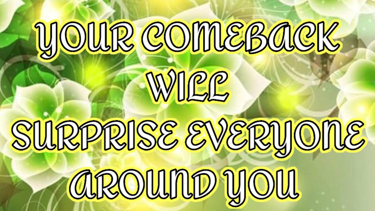 Your Come Back Will Surprise Everyone Around You... - YouTube