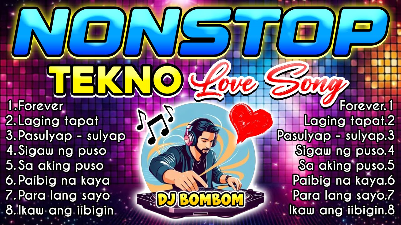 LOVESONG TEKNO REMIX NONSTOP 2024 | TEKNO | LOVETEK | PART 1 | DJ ...