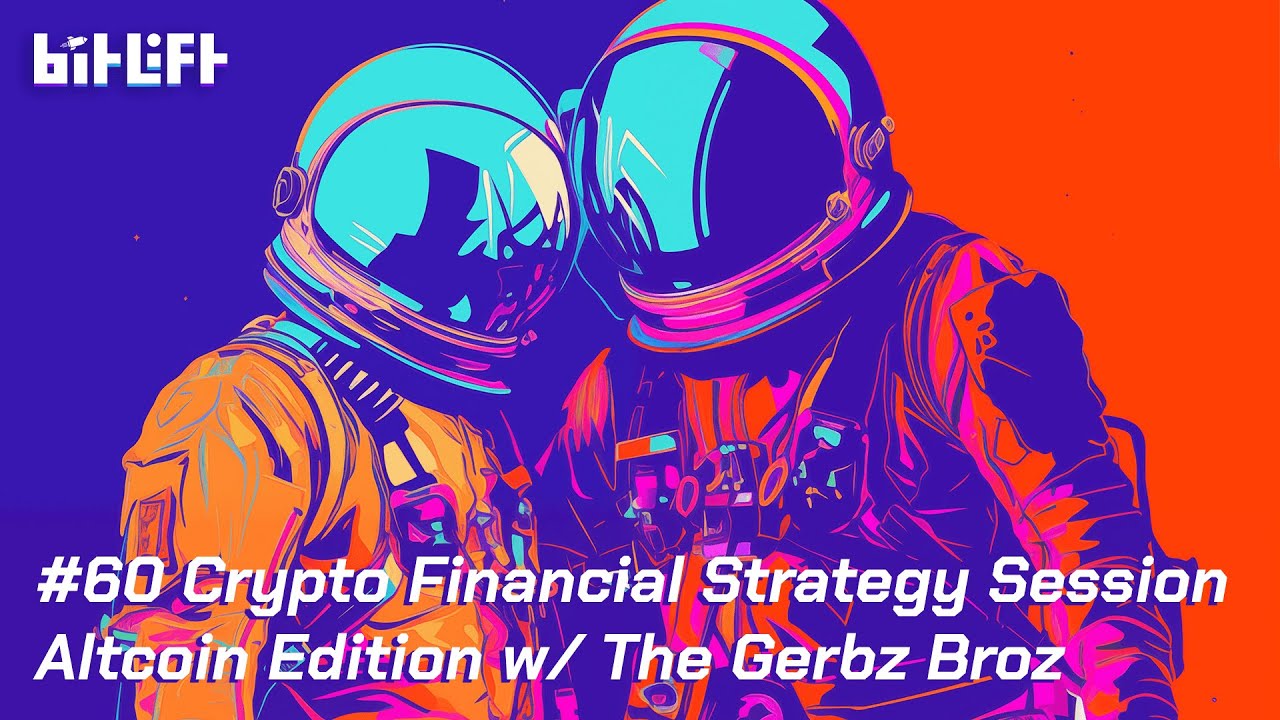 #60 Crypto Financial Strategy Session | Altcoin Edition w/ Gerbz Broz ...