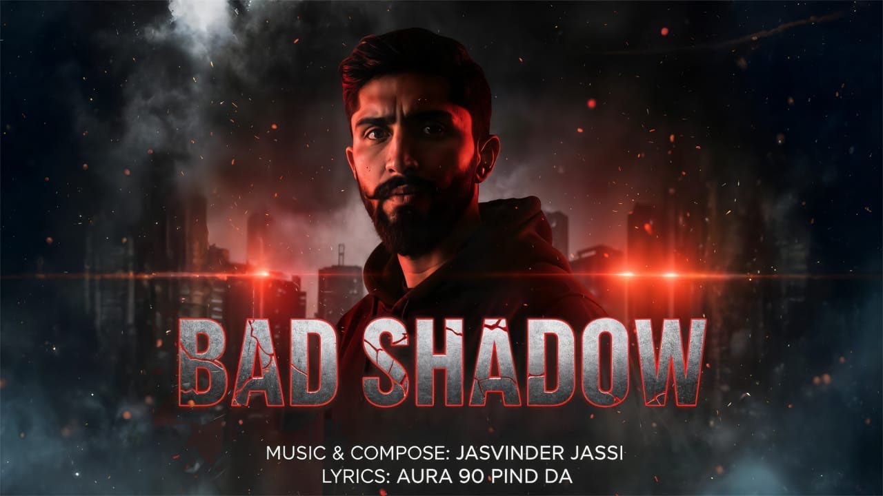 BAD Shadow |Aura90pindda|NewSong2025||Punjabi hip hop - YouTube