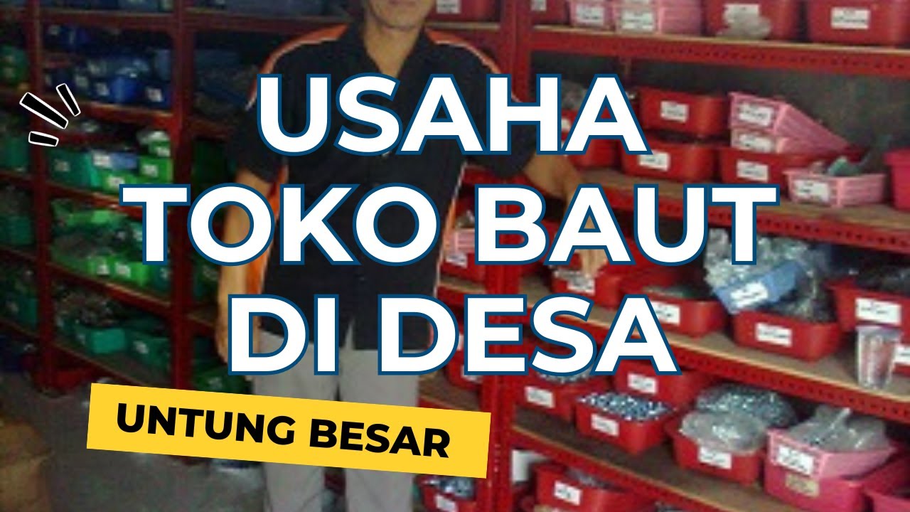 USAHA MUR BAUT BUKA TOKO CARA MEMULAI BISNIS JUALAN GROSIR DISTRIBUTOR ...