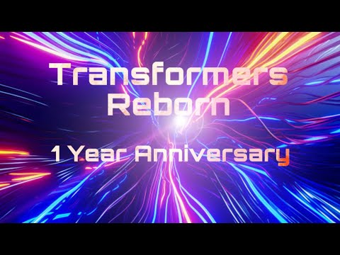 Transformers: Reborn | 1 Year Anniversary Tribute! | “Under The ...