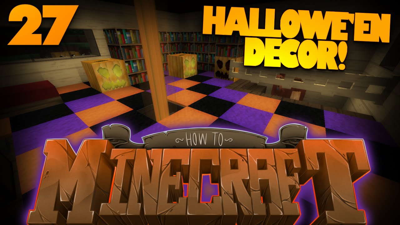 How To Minecraft | #27 | Minecraft Halloween Week Begins! | SPOOKIFIED ...
