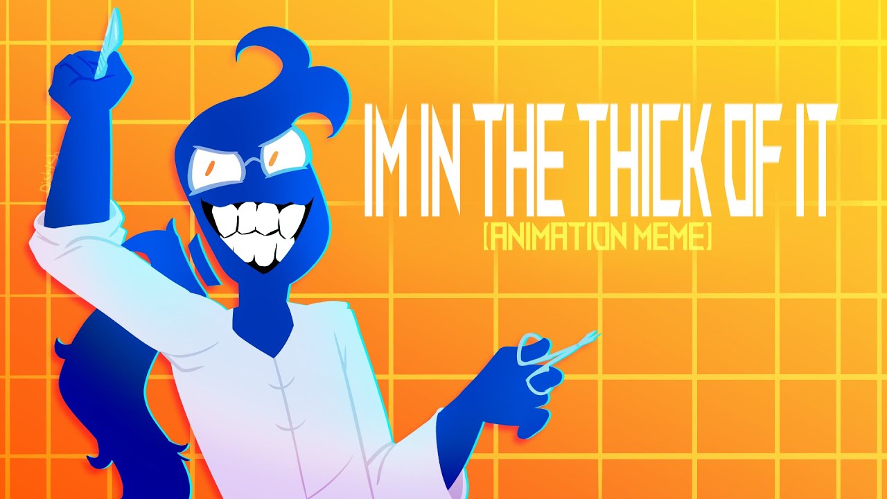 Thick Of It - Animation Meme - YouTube