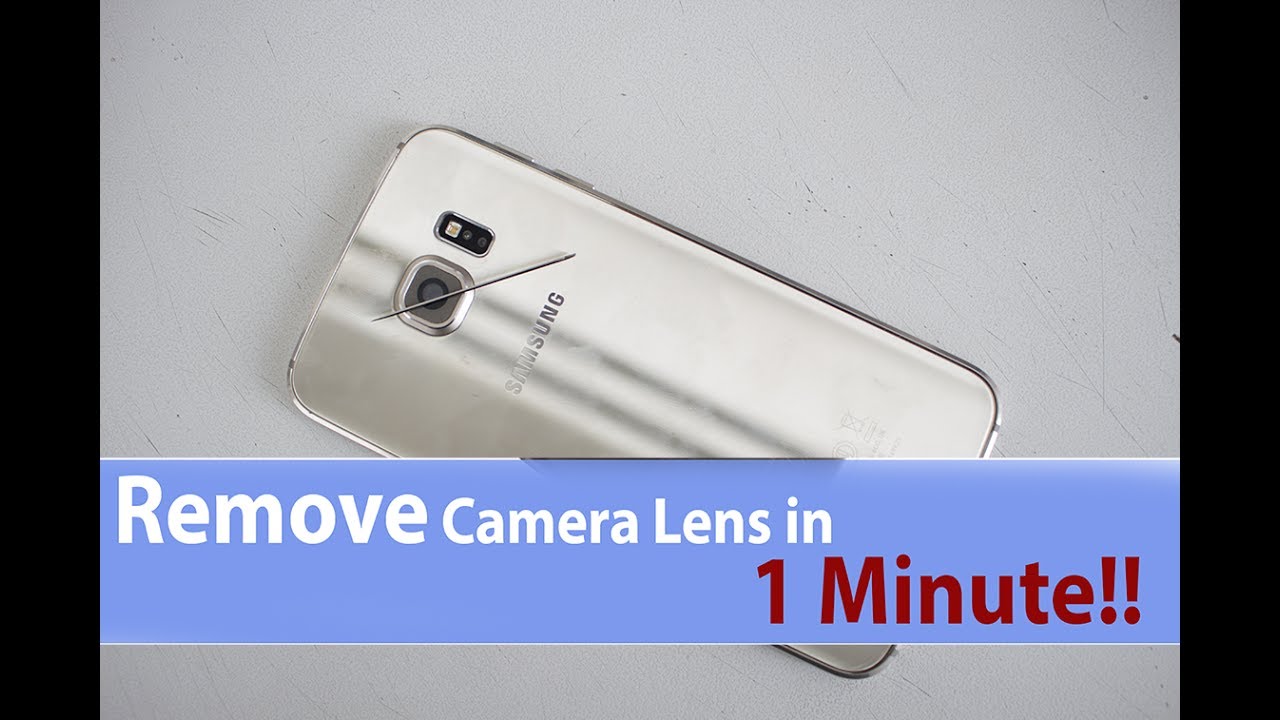 How to remove (change) camera lens glass cracked in 1 minute Samsung S6 ...
