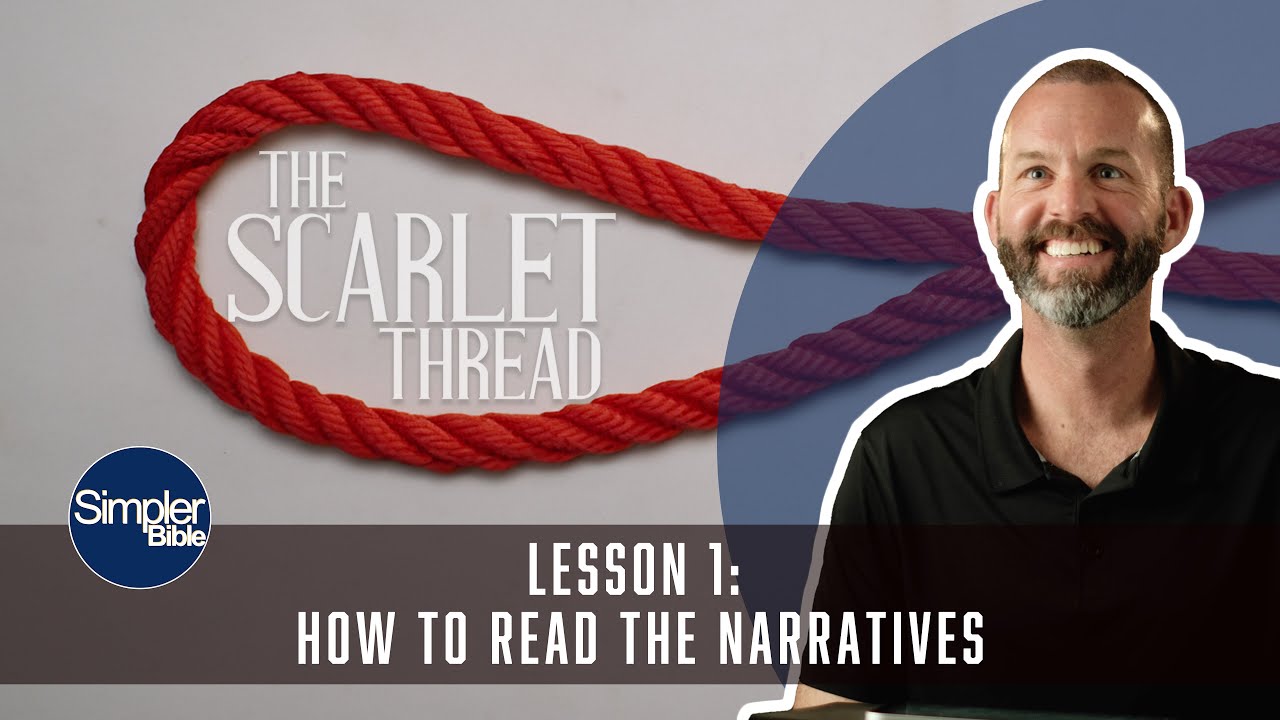 The Scarlet Thread: Ep. 1: How to Read the Narratives - YouTube