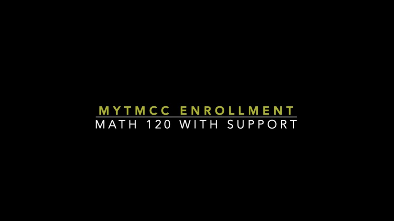 MyTMCC Enrolling in Math 120 with Support - YouTube