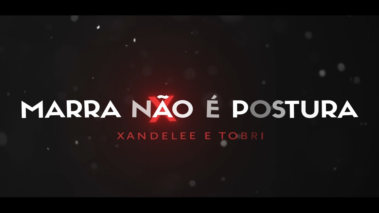 XandeLee & Tobri - Marra não é postura - YouTube