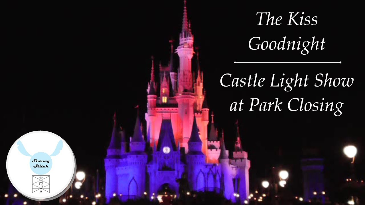 "Kiss Goodnight" Castle Light Show at Magic Kingdom - YouTube