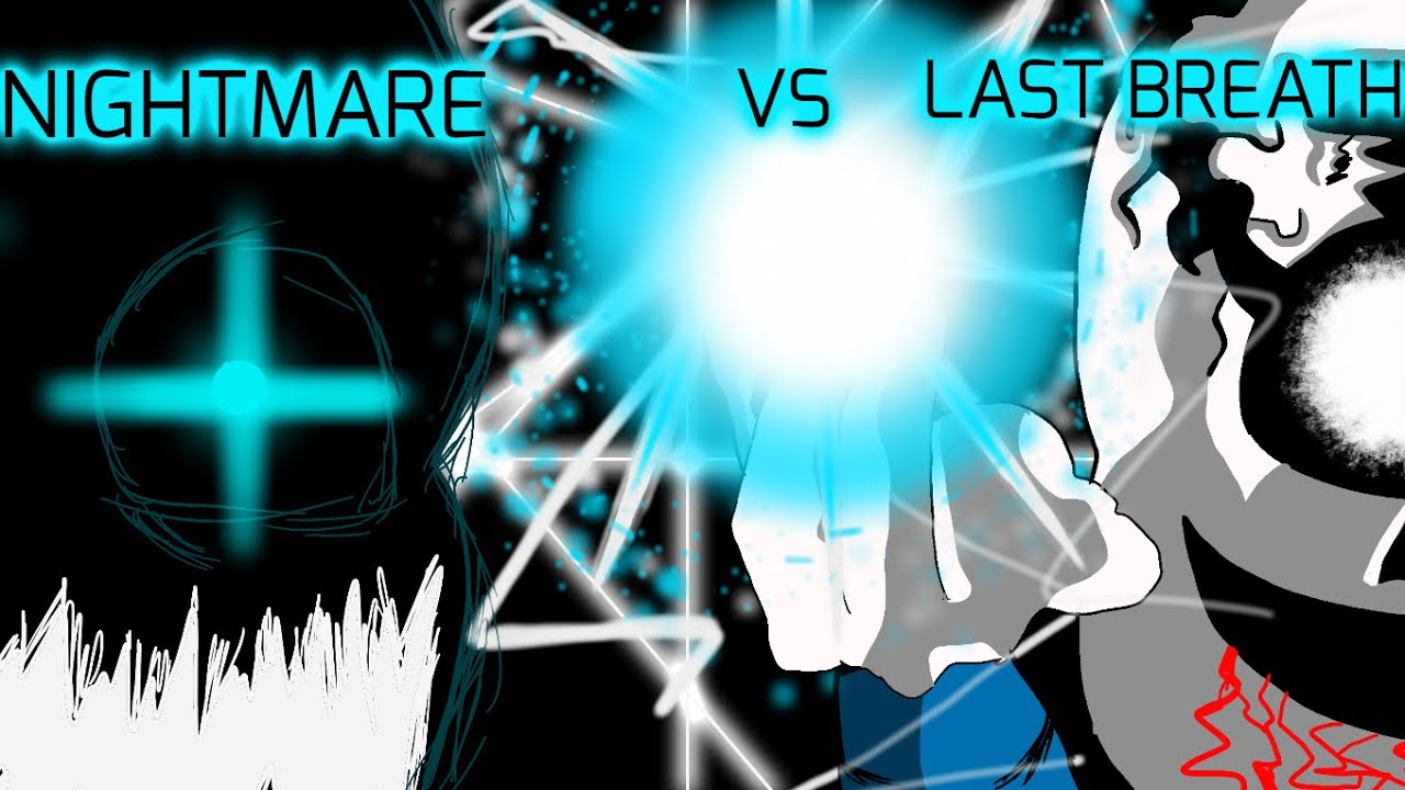 Last Breath vs Nightmare Sans - YouTube