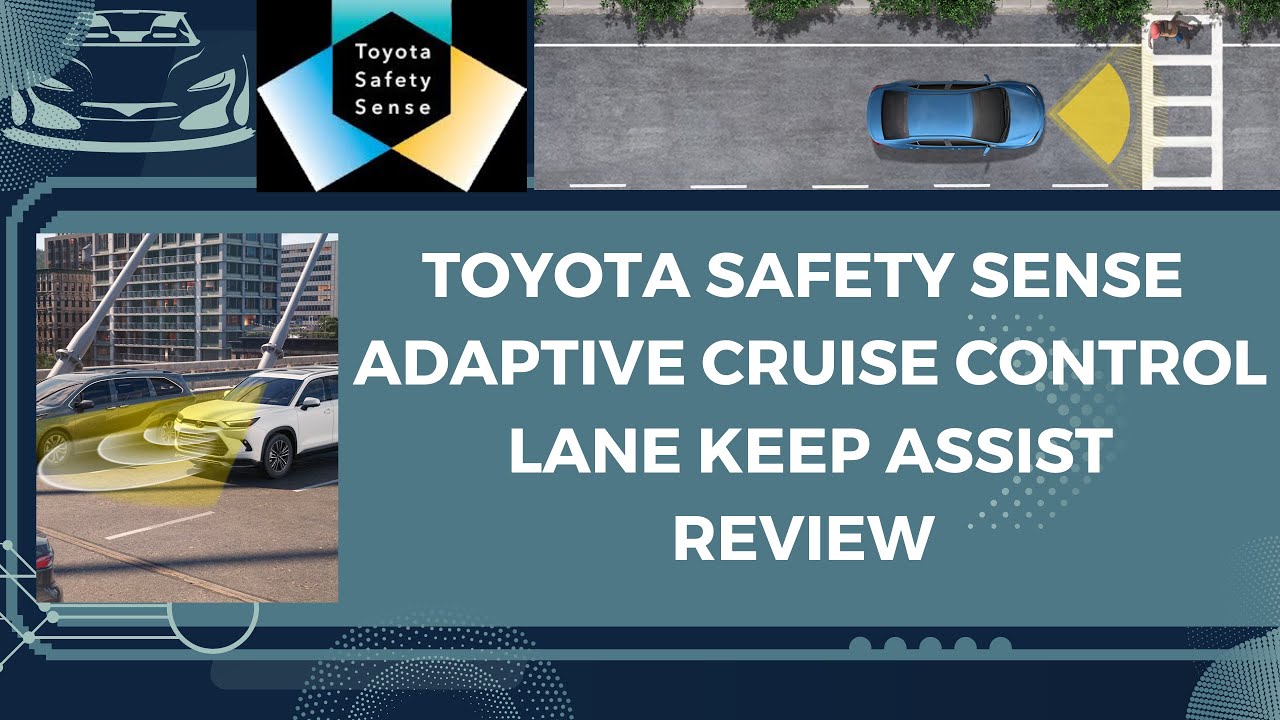 Toyota Safety Sense 3.0 Overview from owner adaptive cruise control ...
