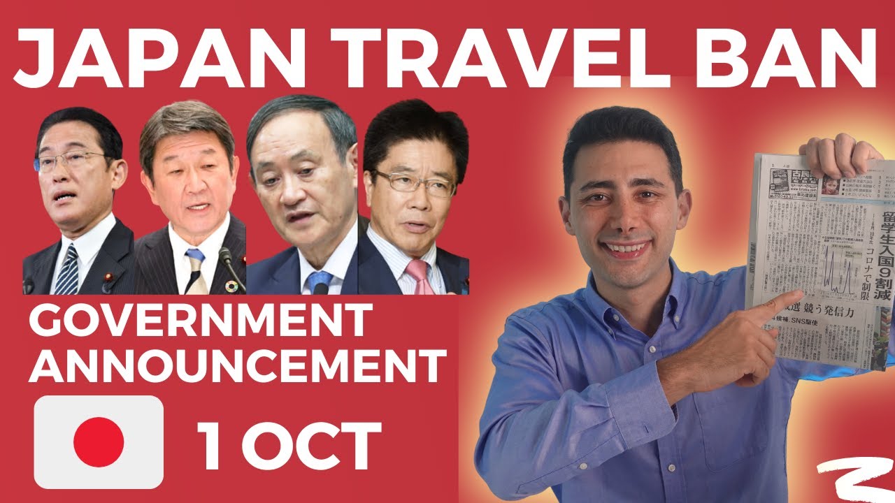 JAPAN TRAVEL BAN - POSITIVE NEWS FROM THE JAPANESE GOVERNMENT ON WHEN ...