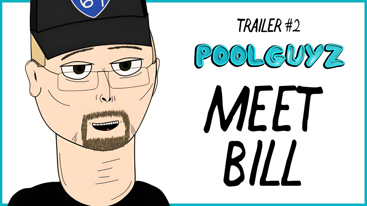 MEET BILL - POOL GUYZ CARTOON SHOW | TRAILER #2 - YouTube