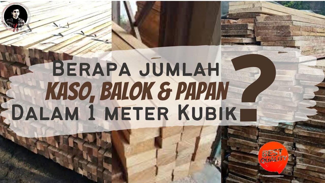 Kayu Berapa Jumlah Kaso Balok Dan Papan Dalam 1 Meter Kubuk YouTube kayu-berapa-jumlah-kaso-balok-dan-papan-dalam-1-meter-kubuk-youtube