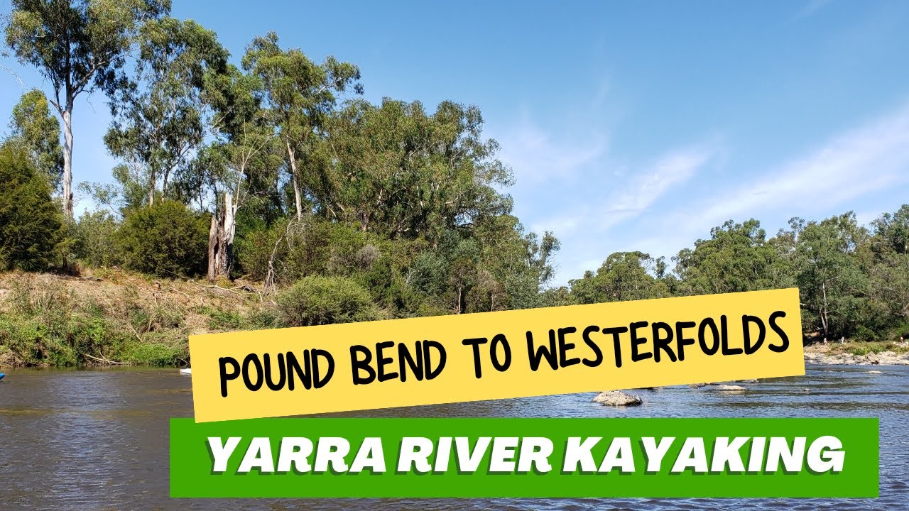 Pound Bend to Westerfolds Park, Yarra River - YouTube