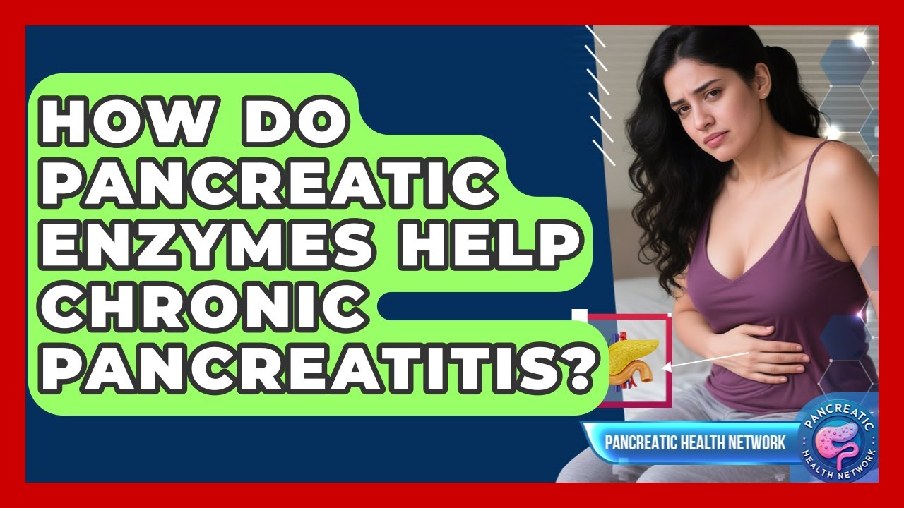 How Do Pancreatic Enzymes Help Chronic Pancreatitis? - Pancreatic ...