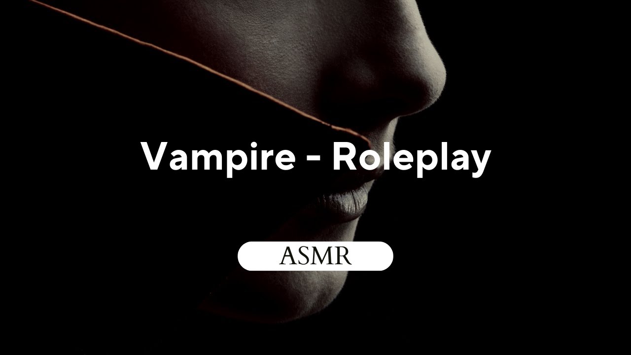 You Became A Vampire - Roleplay [ASMR] [French Accent] [F4A] - YouTube