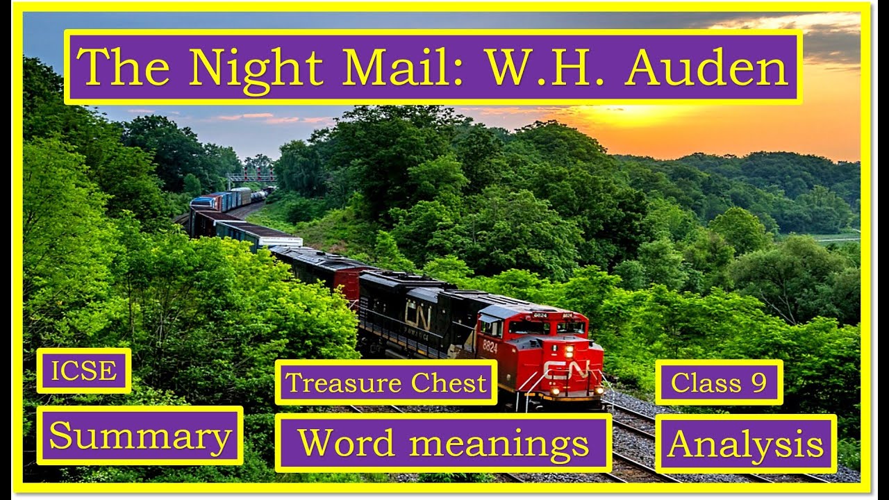 The Night Mail | W.H. Auden | Summary | Line by line explanation ...