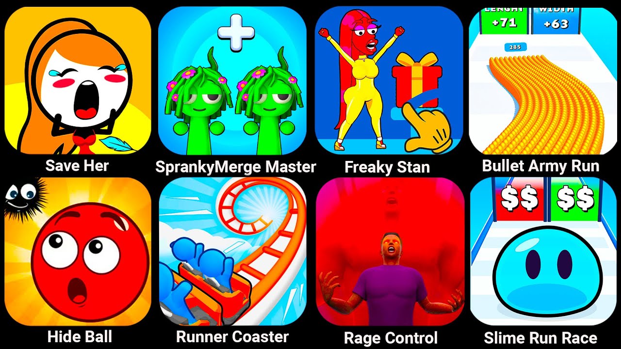 Save Her, Spranky Merge Master, Freaky Stan, Bullet Army, Hide Ball ...