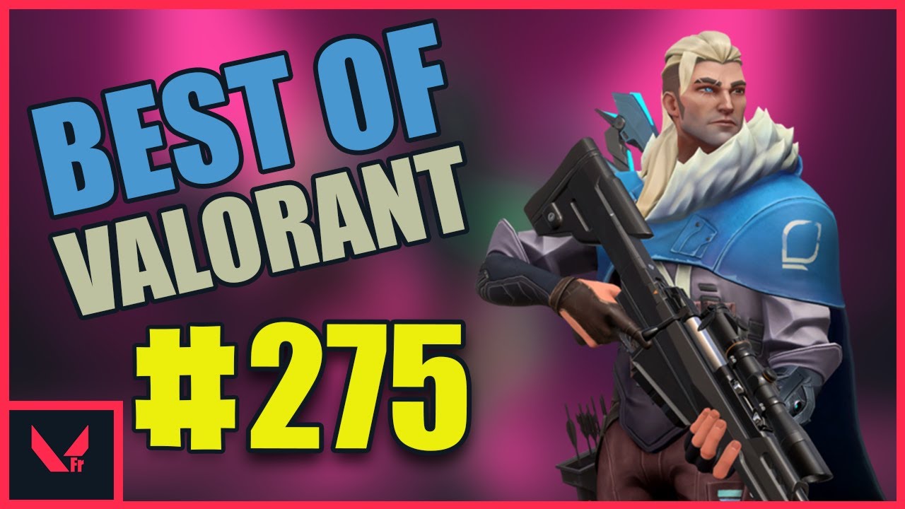 BEST OF VALORANT FR ( jbzzed, davidp , blitzennnn ) Ep 275 - YouTube