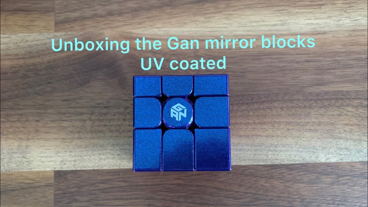 Unboxing the Gan mirror blocks UV Coated - YouTube