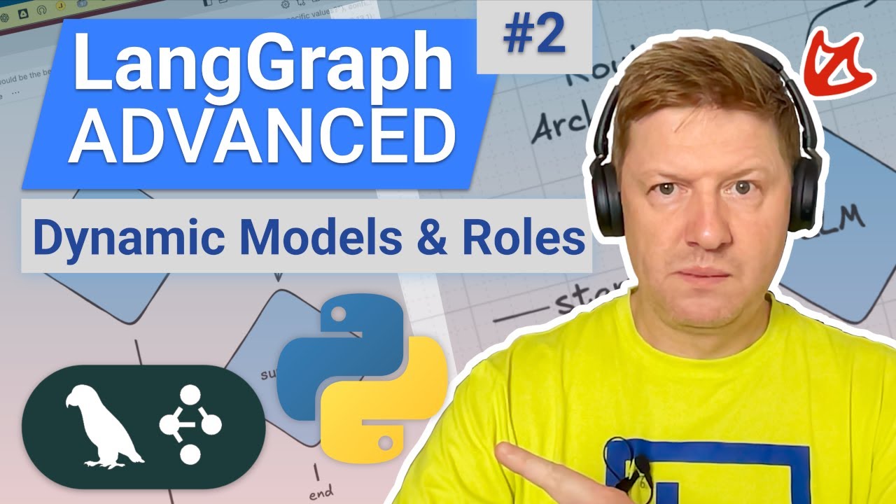 LangGraph Advanced – Build AI Agents with Dynamic Model Selection and Role Switching - YouTube