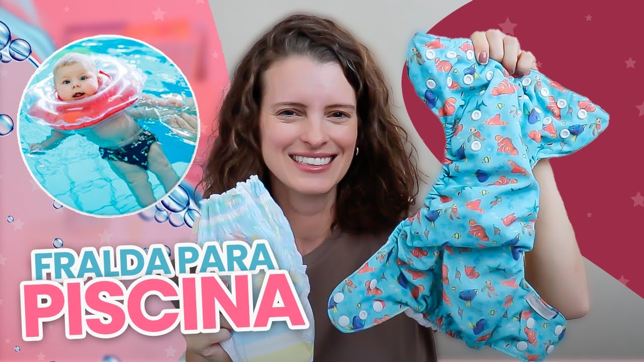 Melhor fralda de piscina para o ENXOVAL DE BEBÊ - YouTube