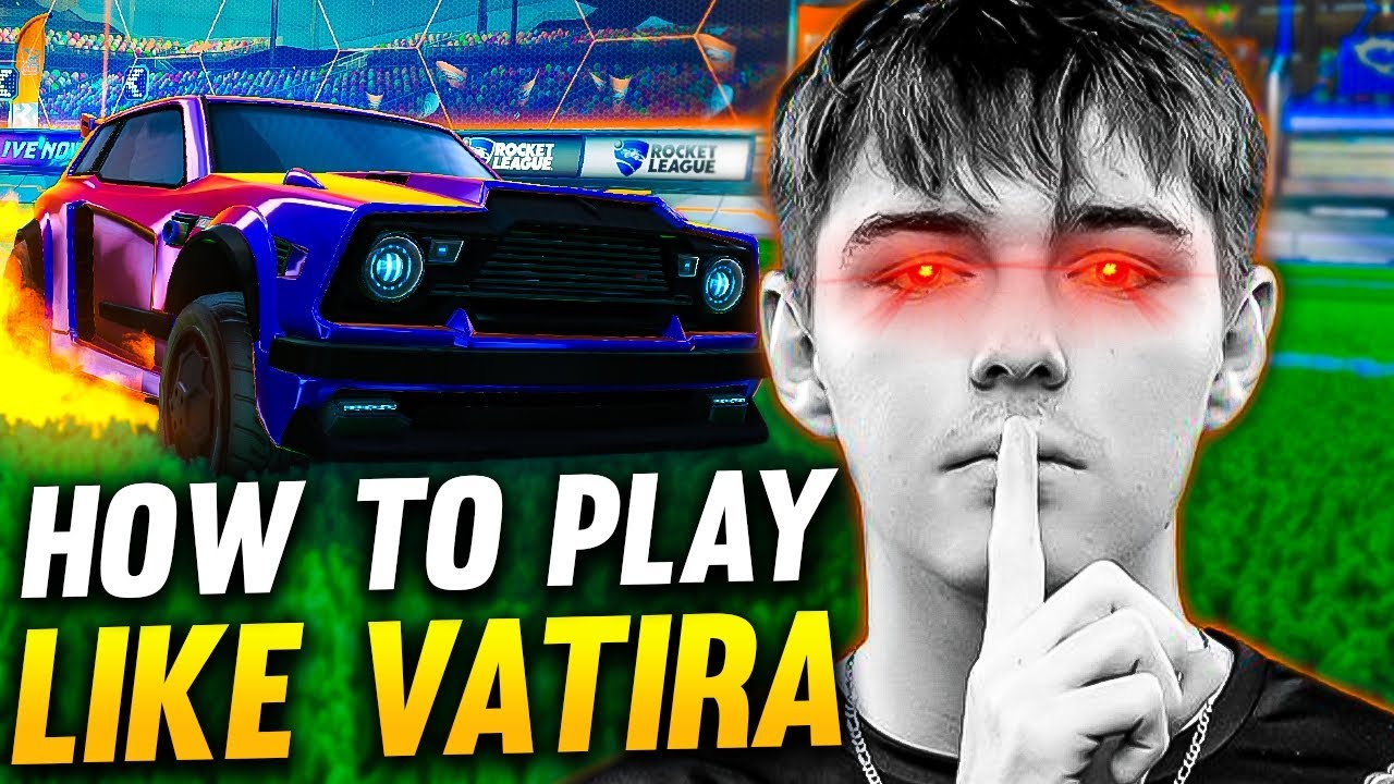 How to Play Like VATIRA in Rocket League - YouTube