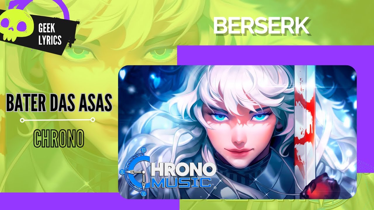 (LETRA EM INGLÊS) Chrono | Griffith (Berserk) - Bater das Asas - YouTube