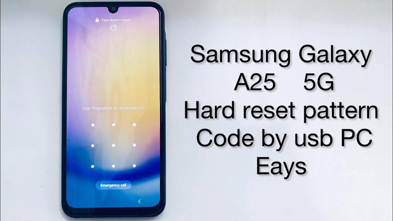 Samsung Galaxy A25 Model A256E hard reset pattern code by usb eays ...