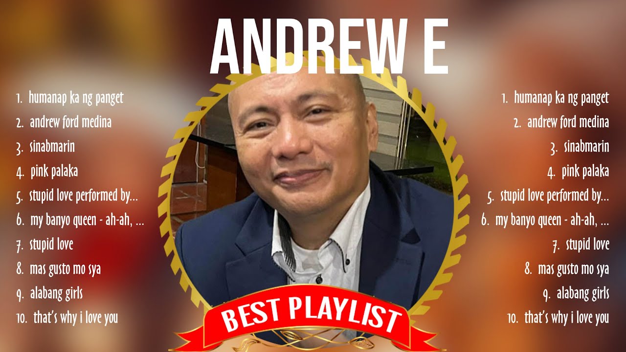 Andrew E MIX Songs ~ Andrew E Top Songs ~ Andrew E - YouTube