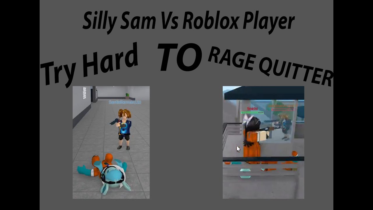 [Silly Sam Vs Roblox Players E1] Try Hard To RAGE QUITTER in Prison ...