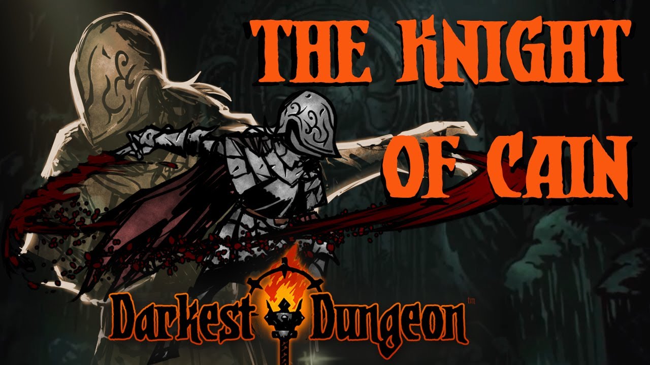 Darkest Dungeon Mods: How to play The Knight of Cain! - YouTube