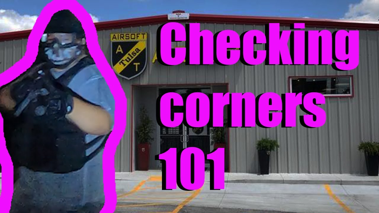 Checking Corners at Airsoft Tulsa - YouTube