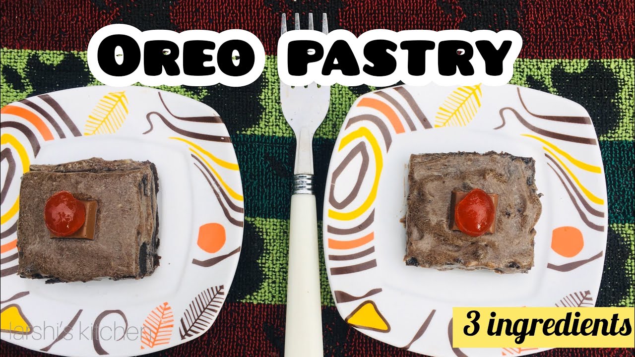 Oreo pastry/3ingredients recipe/no oven/easy&quick recipe/Oreo biscuit ...