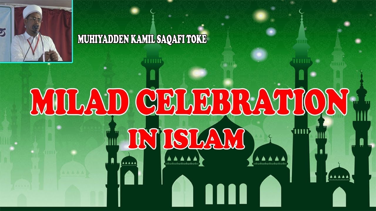 MEELAD CELEBRATION IN ISLAM /TOKE USTHAD - YouTube