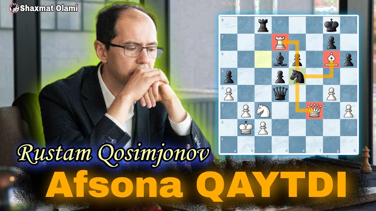 O'zbek shaxmat afsonasi Rustam Qosimjonovning yangi partiyalari ...